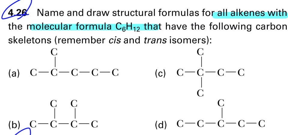 4.26 Name and draw structural formulas for all alkenes with the molecular formula C6H12 that ...