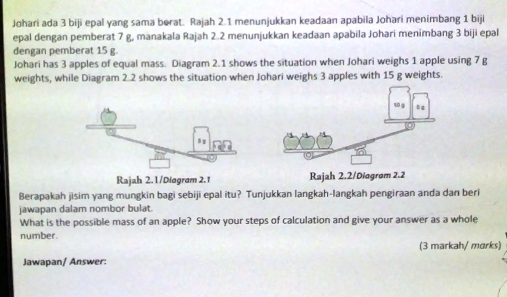 Johari ada 3 biji epal yang sama berat. Rajah 2.1 menunjukkan keadaan ...