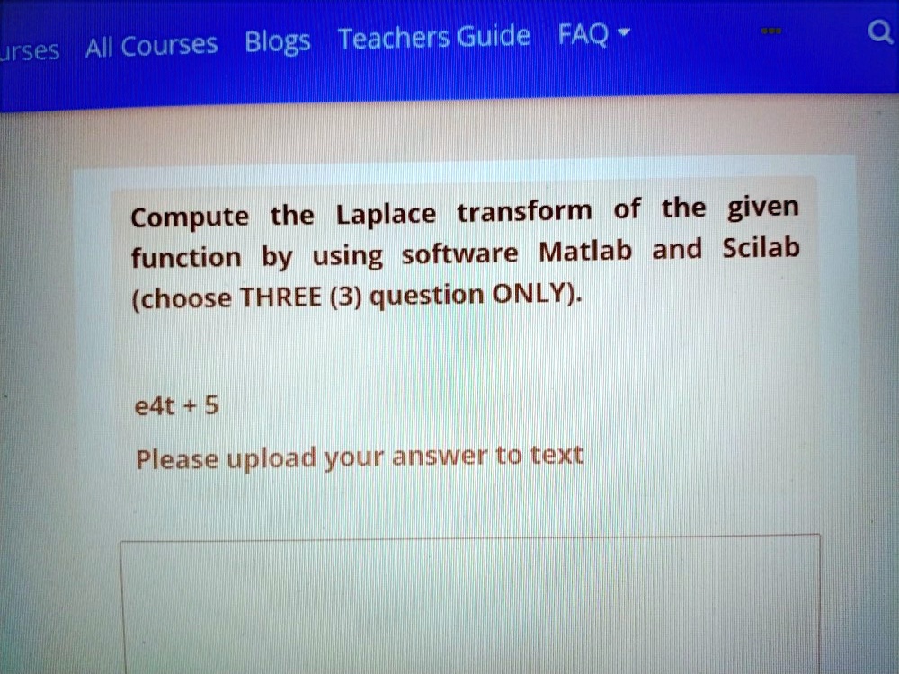 Solved Compute The Laplace Transform Of The Given Function By Using Software Matlab And Scilab
