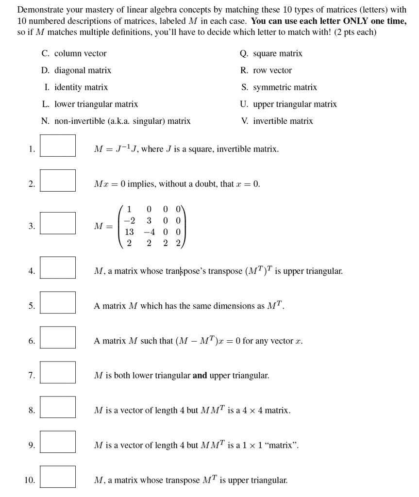 SOLVED: 'C. column vectorD. diagonal matrixI. identity matrixL. lower ...