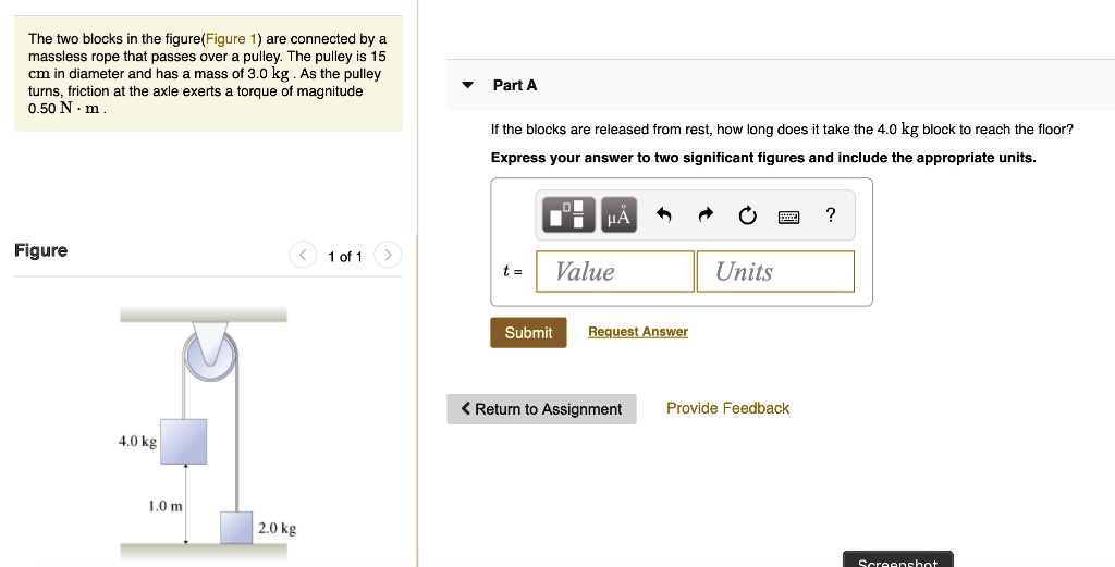 SOLVED: The two blocks in the figure(Figure are connected by massless rope that passes over ...