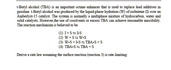 SOLVED: t-Butyl alcohol (TBA) is an important octane enhancer that is ...