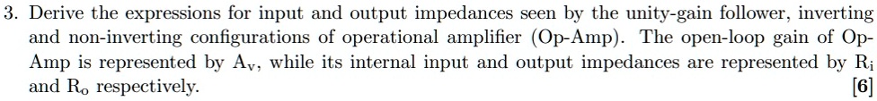 Derive the expressions for input and output impedances seen by the ...