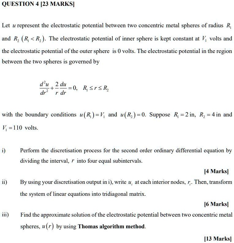 QUESTION 4 [23 MARKS] Let u represent the electrostatic potential between two concentric metal ...
