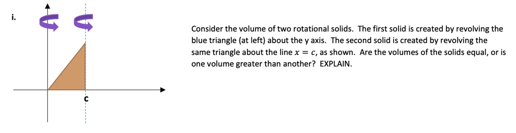 SOLVED: Consider the volume of two rotational solids. The first solid ...