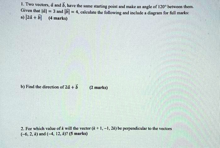 two vectors and 6 have the same starting point and make an angle of 120 between them given that ...