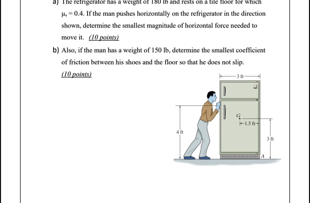 a the refrigerator has a weight of 180 lb and rests on a tile floor for ...