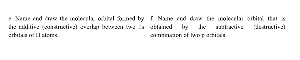 SOLVED: Name and draw the molecular orbital formed by Name and draw the ...