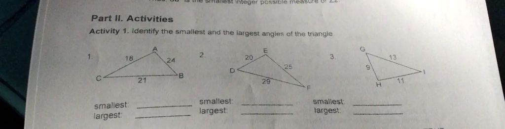 Part II. Activities Activity 1. Identify the smallest and the largest angles of the triangle. 1 ...