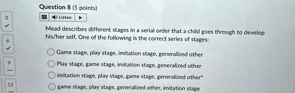 question 8 5 points listen mead describes different stages in a serial ...