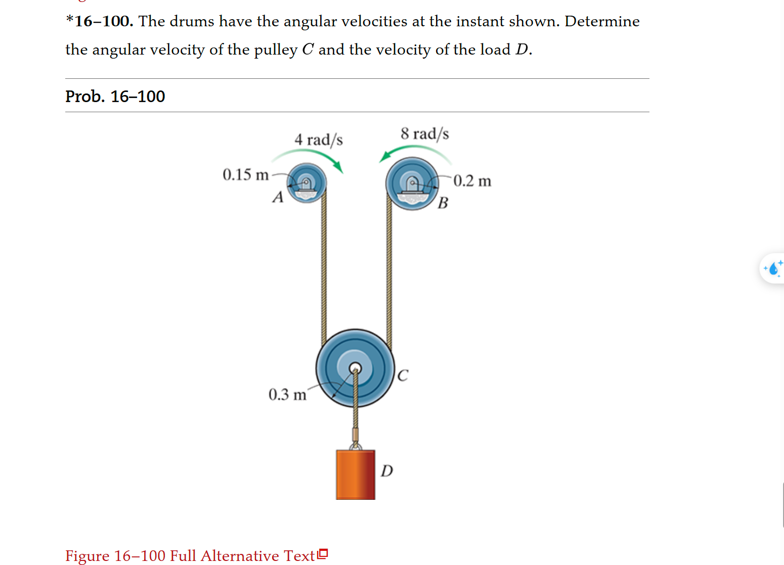 *16-100. The drums have the angular velocities at the instant shown ...