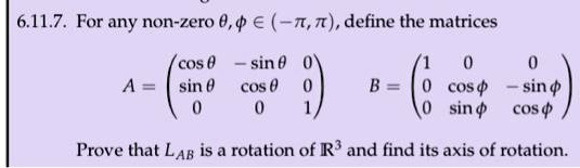 SOLVED: 6.11.7 For any non-zero 0,$ € (-7,7) , define the matrices cos ...