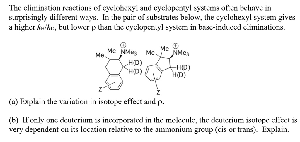 SOLVED:The elimination reactions of cyclohexyl and cyclopentyl systems ...