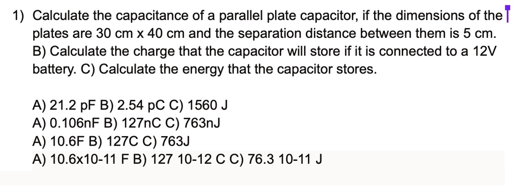 SOLVED: Calculate the capacitance of a parallel plate capacitor if the ...