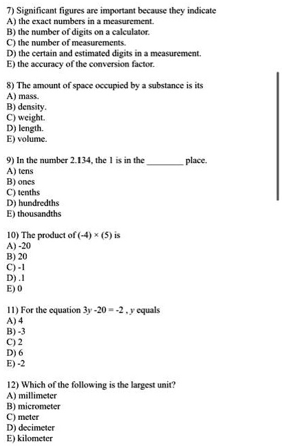 7) Significant figures are important because they indicate A) the exact ...