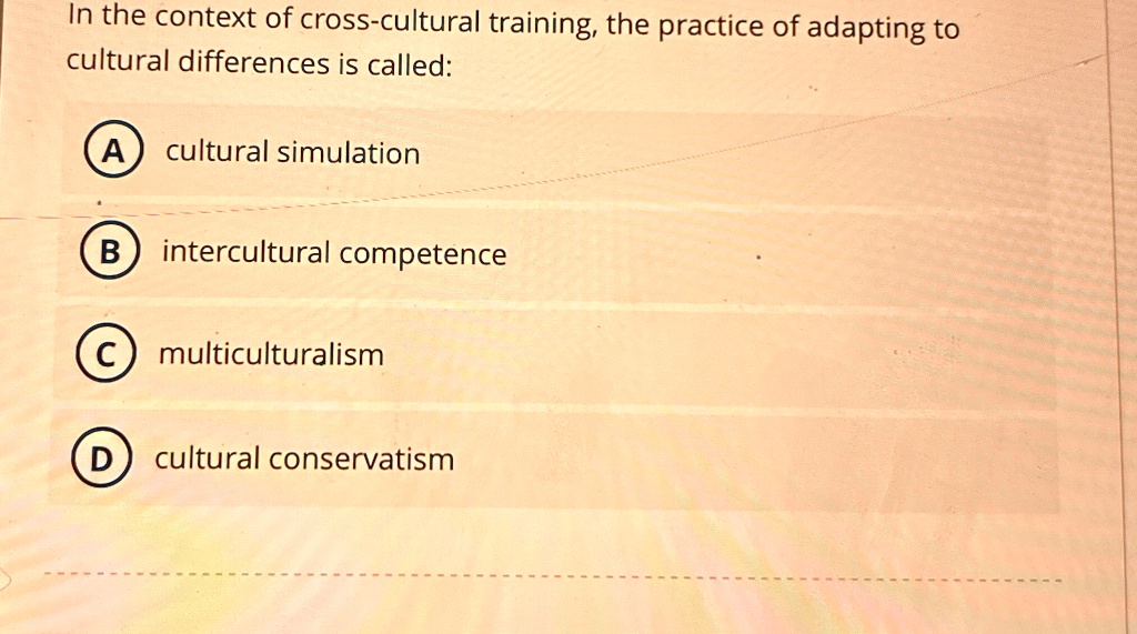 [GET ANSWER] In the context of cross-cultural training, the practice of ...