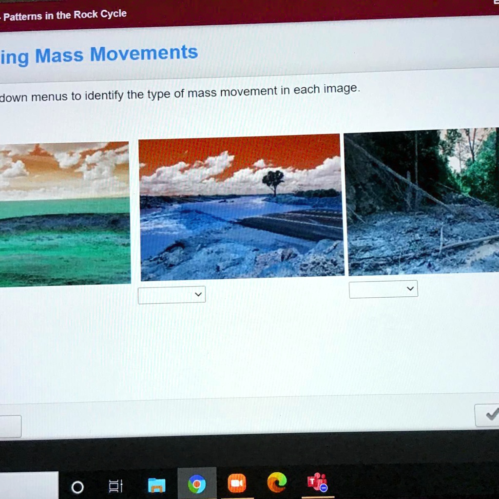 SOLVED: '1. -Creep -Slump -Mudflow 2.-Landslide -Mudflow -Slump 3 ...