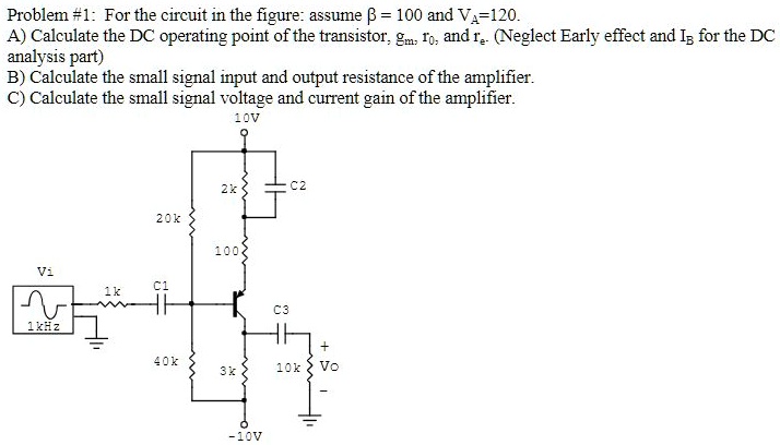 SOLVED: Problem #1: For the circuit in the figure, assume Î² = 100 and V = 120. A) Calculate the ...