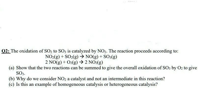 SOLVED: Q21 The oxidation of SOz to SO3 is catalyzed by NOz The ...
