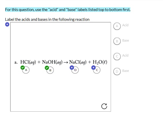 SOLVED: Texts: For this question, use the "acid" and "base" labels listed top to bottom first ...