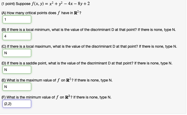 SOLVED: point) Suppose f(x,y) = x2 + y 4x - 8y+2 How many critical ...