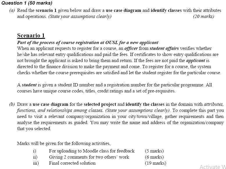 SOLVED: Text: Question 1 (50 marks) a) Read the scenario 1 given below and draw a use case ...