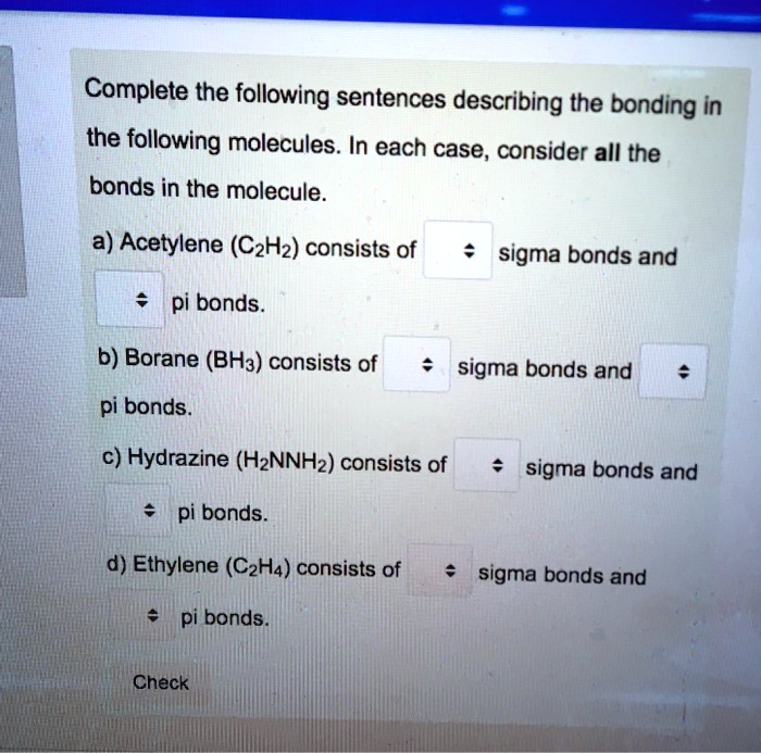 SOLVED: Complete the following sentences describing the bonding in the ...