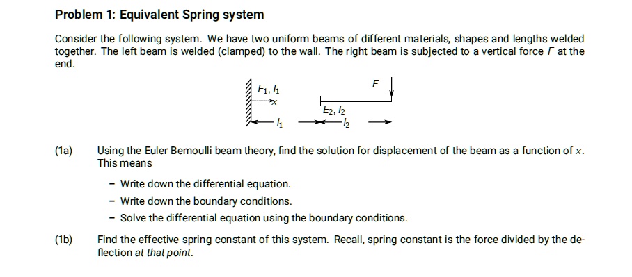Problem 1: Equivalent Spring system Consider the following system. We ...
