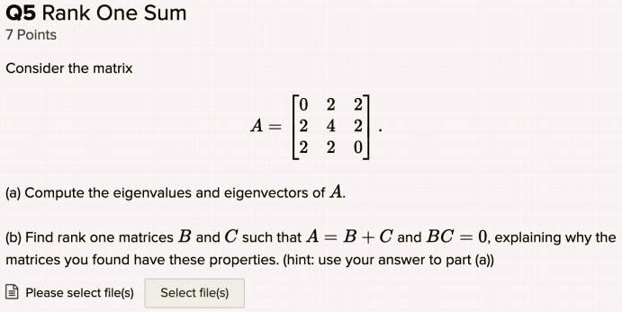 SOLVED: 05 Rank One Sum 7 Points Consider the matrix To A = 2 Compute ...