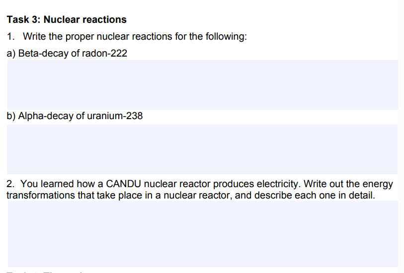 [GET ANSWER] Task 3: Nuclear reactions 1. Write the proper nuclear ...