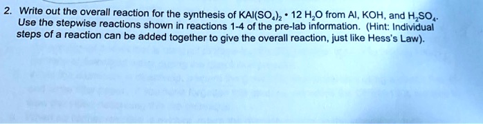 SOLVED: Write out the overall reaction for the synthesis of KAl(SO4)2Â ...
