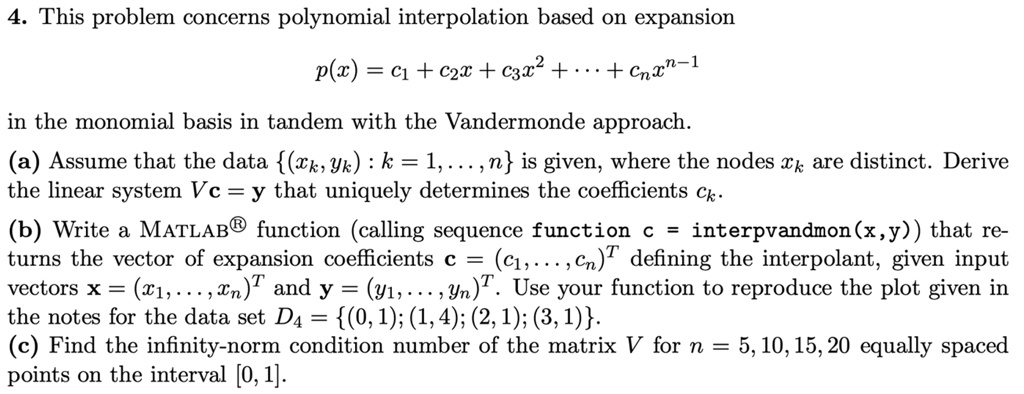 SOLVED: This problem concerns polynomial interpolation based on ...