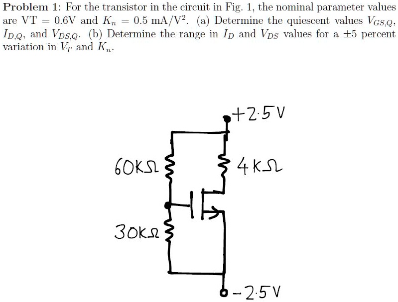 for the mosfet transistor in the circuit below the nominal parameter values are vt6v and kn5mav2 ...