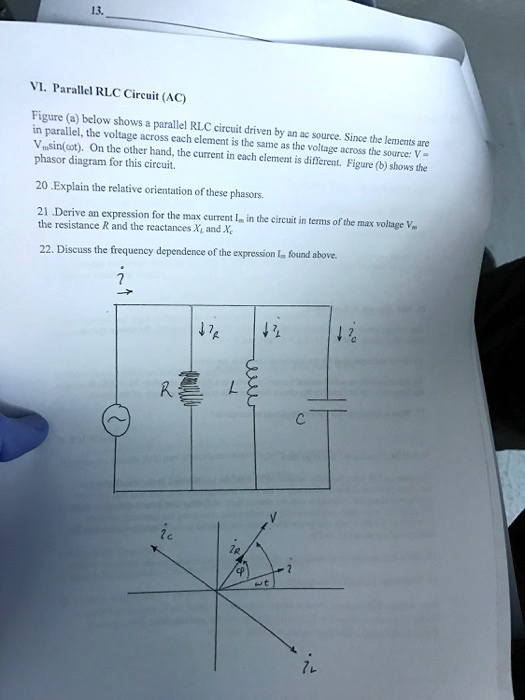 13. VI. Parallel RLC Circuit (AC) Figure (a) below shows a parallel RLC circuit driven by an ac ...