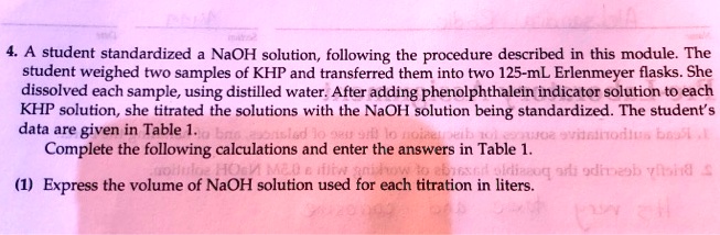 SOLVED: A student standardized NaOH solution, following the procedure ...