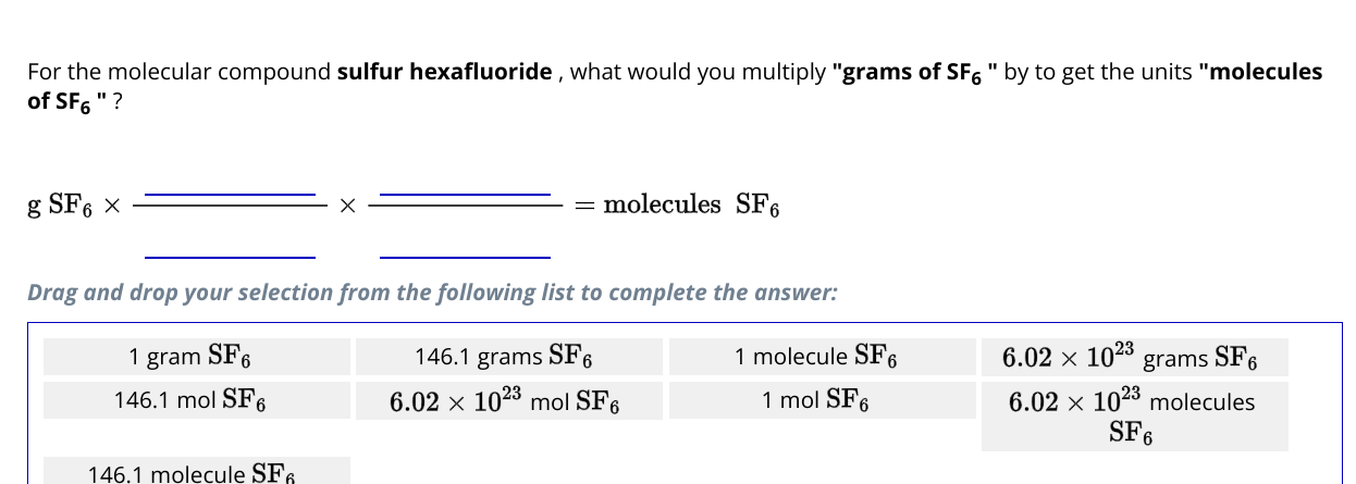 For the molecular compound sulfur hexafluoride, what would you multiply ...