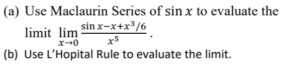 SOLVED: Use the Maclaurin series of sin x to evaluate the limit of sin ...