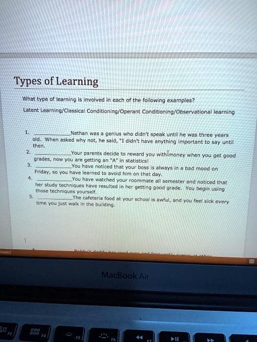 SOLVED: What type of learning is involved in each of the following ...