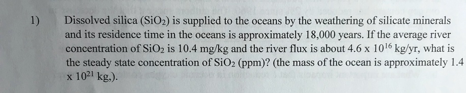 dissolved silica sio2 is supplied to the oceans by the weathering of ...