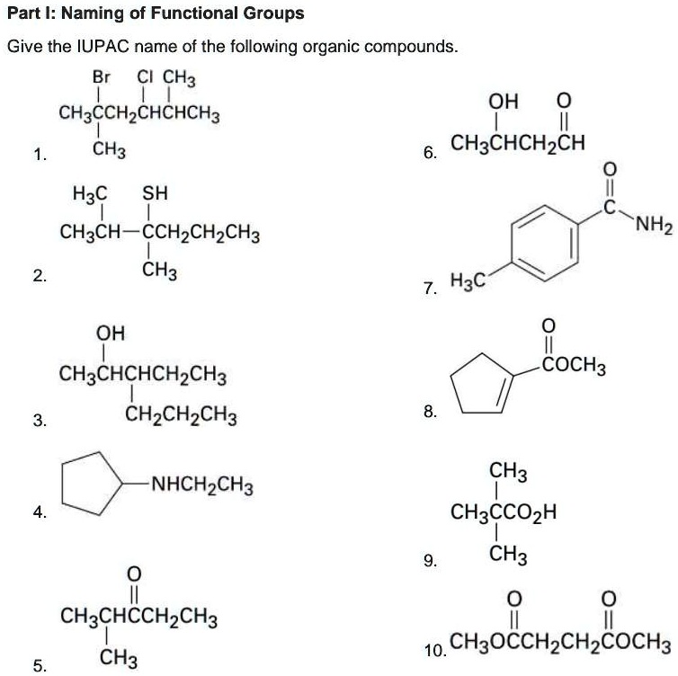 SOLVED:Part I: Naming of Functional Groups Give the IUPAC name of the following organic ...