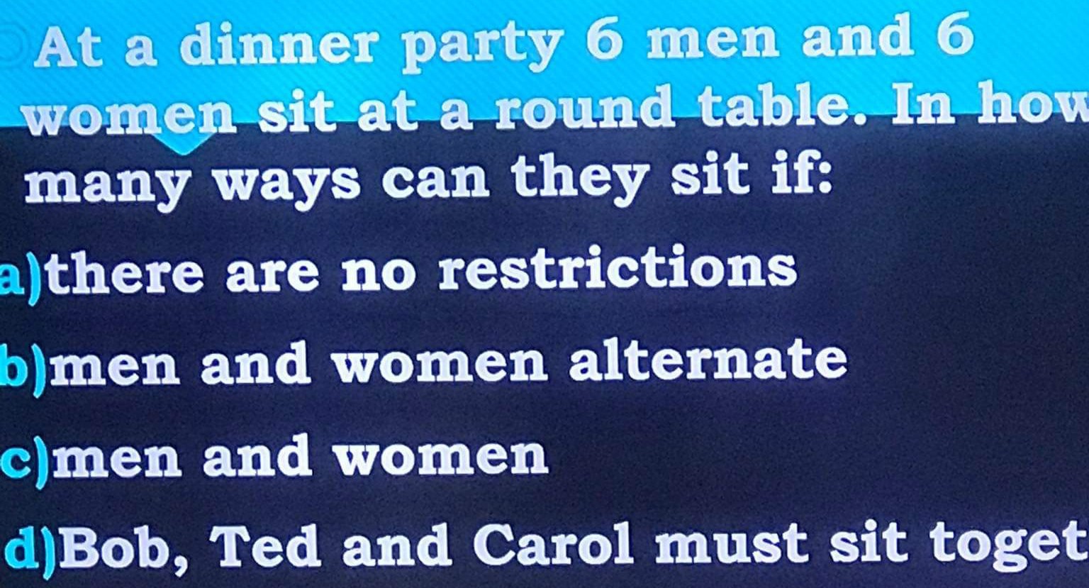 SOLVED At A Dinner Party 6 Men And 6 Wornen sit At A round Table In solved-at-a-dinner-party-6-men-and-6-wornen-sit-at-a-round-table-in