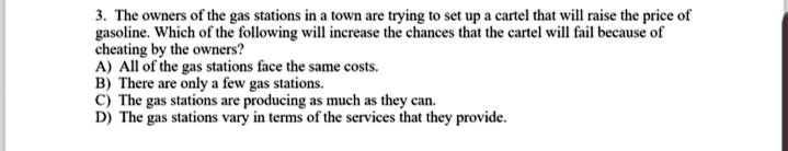 SOLVED: 3. The owners of the gas stations in a town are trying to set ...