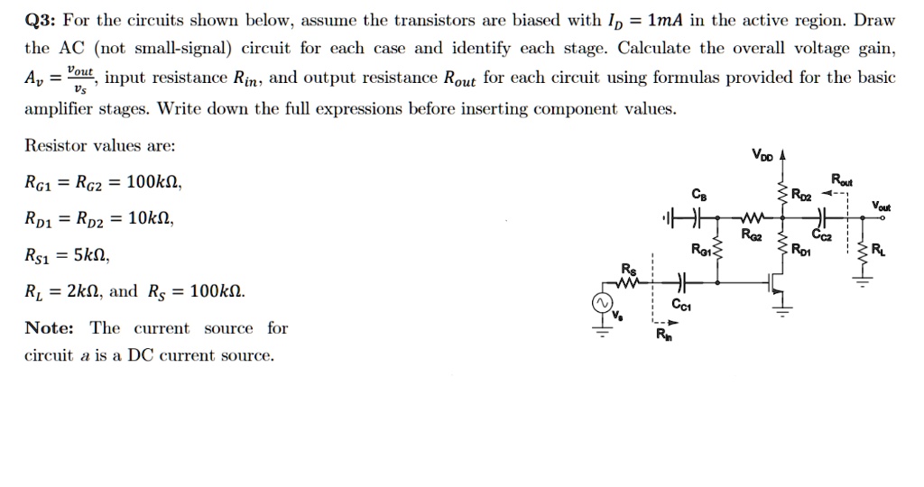 Q3: For the circuits shown below, assume the transistors are biased with ID = 1mA in the active ...