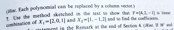 SOLVED: polynomial can be replaced by column vector.) (Hint. Each ...