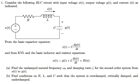 SOLVED: Consider the following RLC circuit with input voltage x(t), output voltage y(t), and ...
