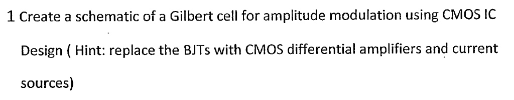 SOLVED: Create a schematic of a Gilbert cell for amplitude modulation ...