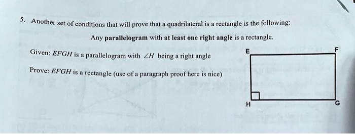 SOLVED: Another set of conditions that will prove that quadrilateral rectangle is the following ...