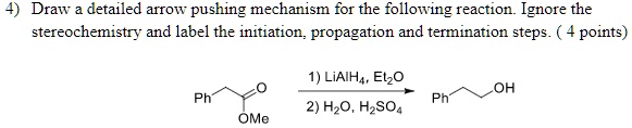 SOLVED: ' Draw a detailed arrow pushing mechanism for the following reaction. Ignore the ...