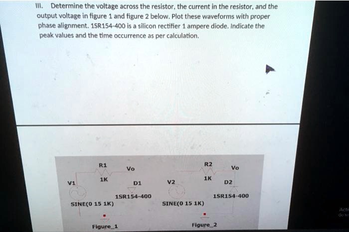 SOLVED: III. Determine the voltage across the resistor, the current in the resistor, and the ...