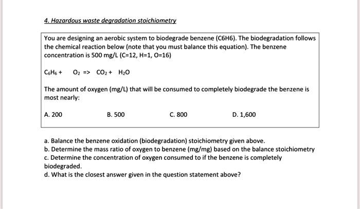 4. Hazardous waste degradation stoichiometry You are designing an ...